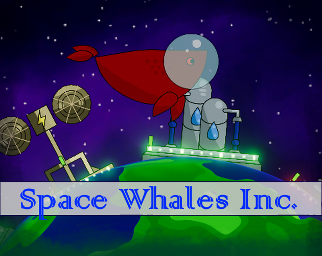 Space Whales Inc. by XRayHunter, tomto_huggo, Floandthegames, Ezabea, Pawlick