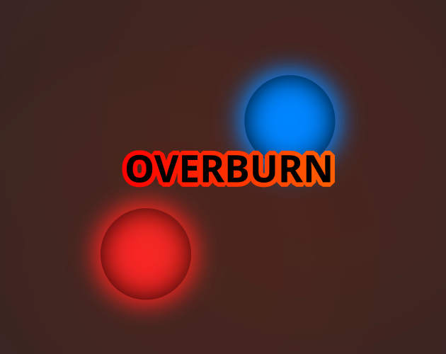 Overburn by PixelDS for Mini Jam 187: Duality - itch.io