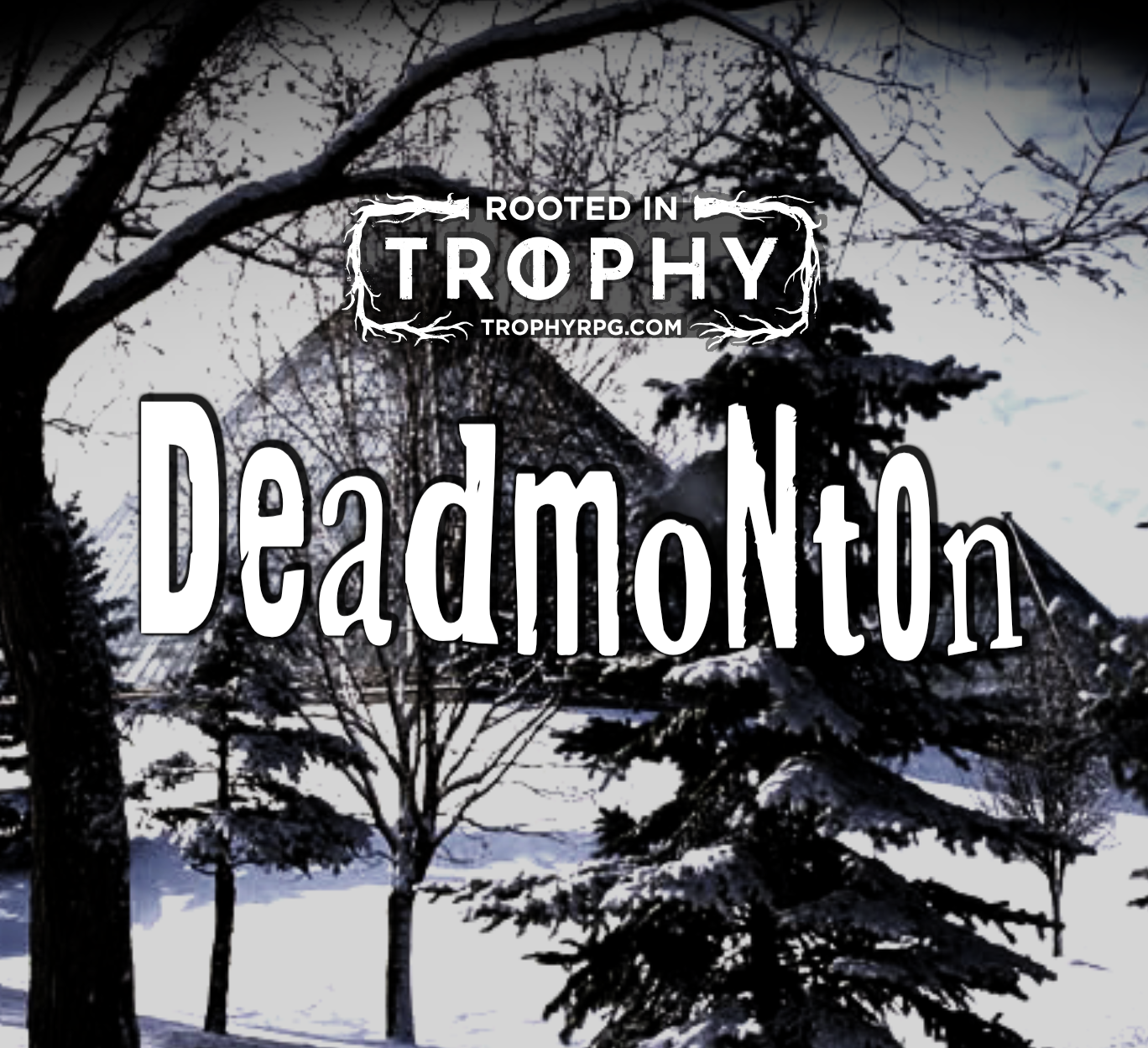 Deadmonton: A Trophy Dark Incursion by Amanda/iamatrex