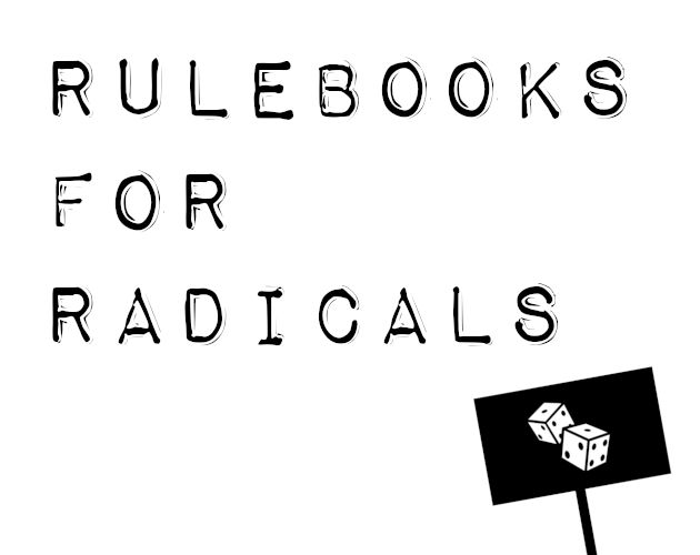 Rulebooks for Radicals by Greg Loring-Albright