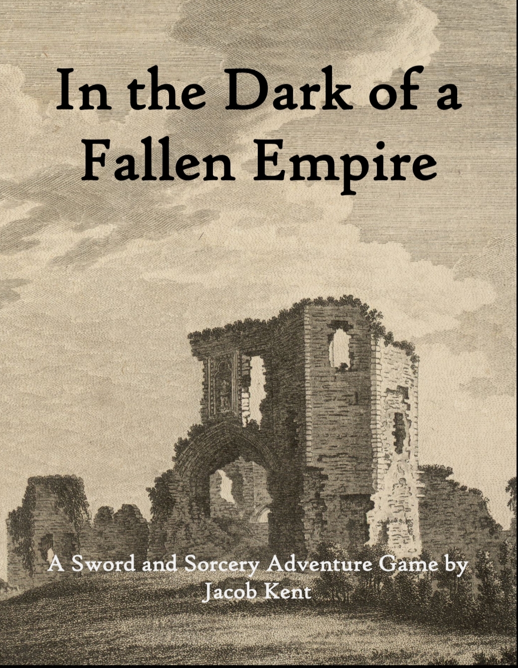 In the Dark of a Fallen Empire by Jkent2585