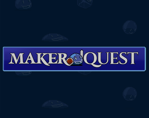 Maker Quest Jam: 3ª Edición - itch.io