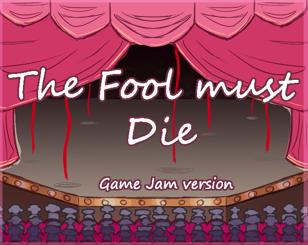 The Fool must Die [Game Jam Demo version] by DreamBones