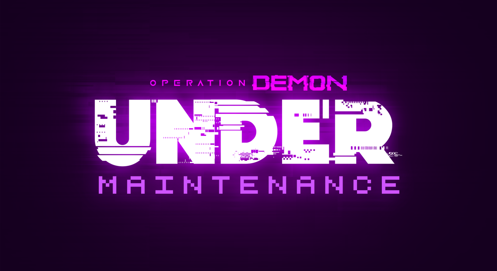 Operation Demon: Under Maintenance by bunObun