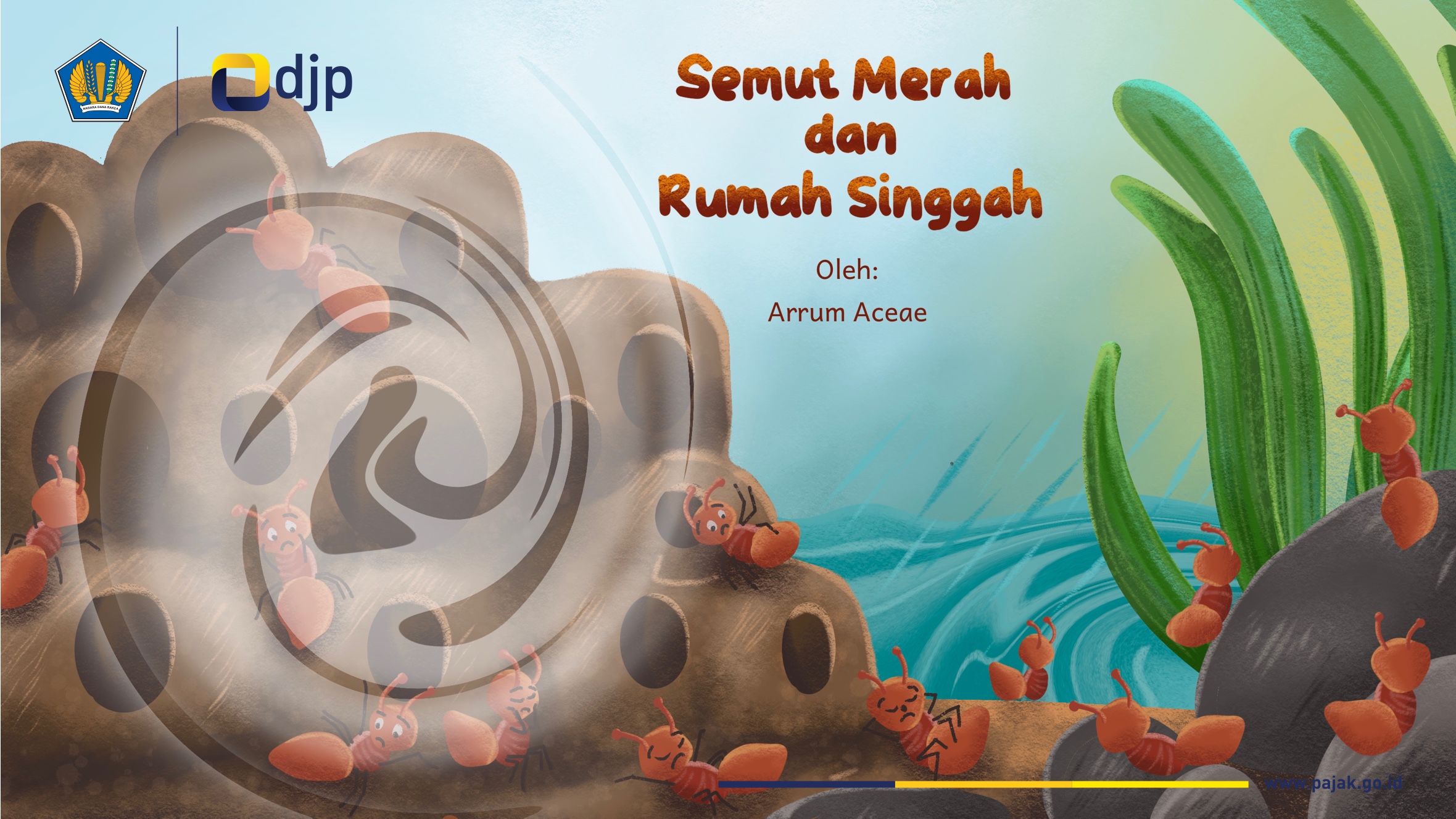 Semut Merah dan Rumah Singgah by Edukasi Perpajakan