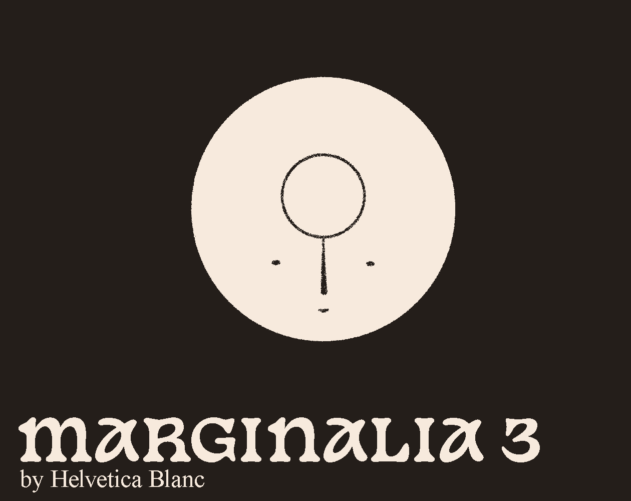 Marginalia 3 by Helvetica Blanc
