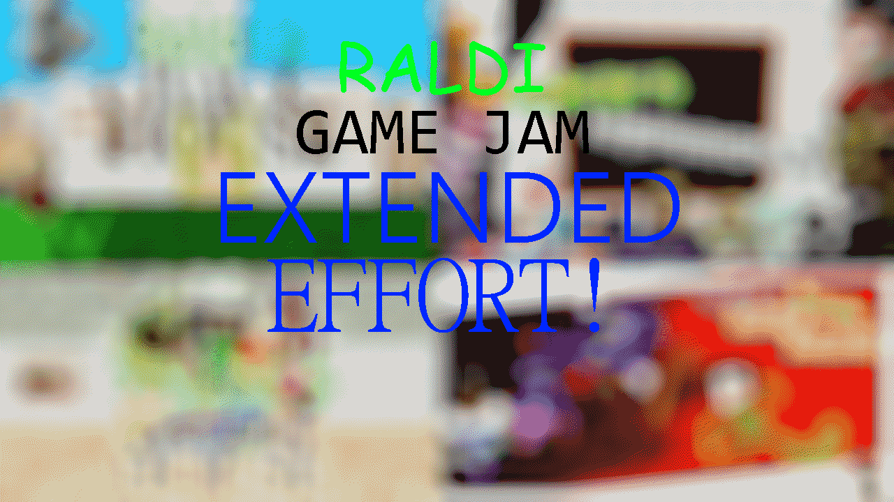 Raldi Game Jam EXTENDED Effort! - itch.io