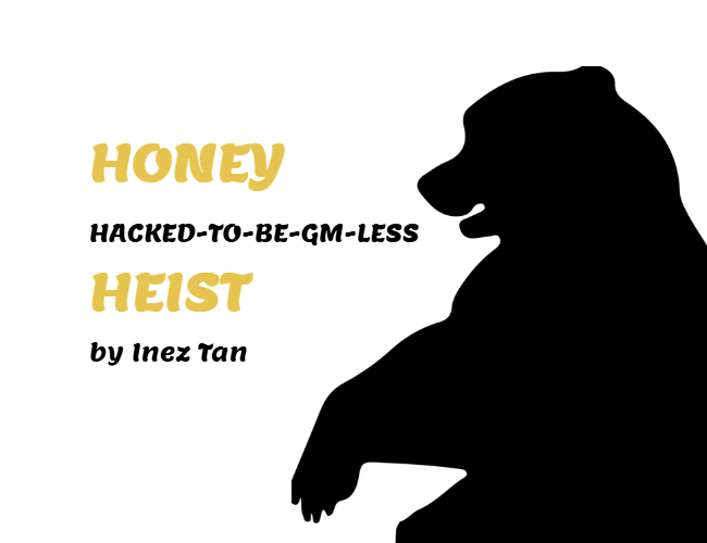 Honey Hacked-to-be-GM-less Heist by Reckless Love Letters