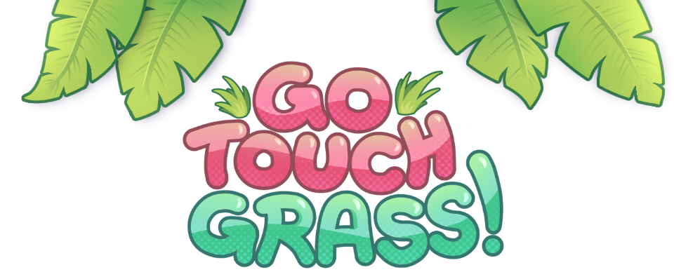 Go Touch Grass! by TheSwissHui