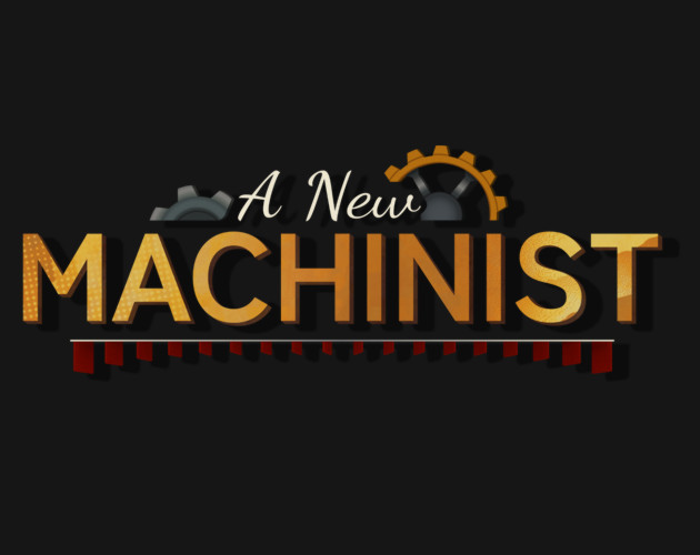 A New Machinist by BRST, DaphneRld, GensanaMcn, EllundrilCha, ReNyx ...