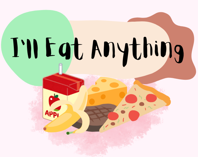 I'll Eat Anything by NomTheSpider