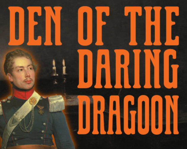 Den of the Daring Dragoon by Personable