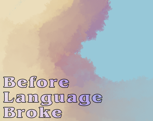 Before Language Broke by inkmeteor