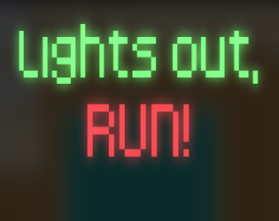 Lights out, RUN! by 10Zeeko for Level Up Game Jam 2025 - itch.io