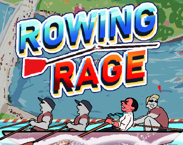 Rowing Rage!!! by roguuu, Bwabby, MasterDragonov