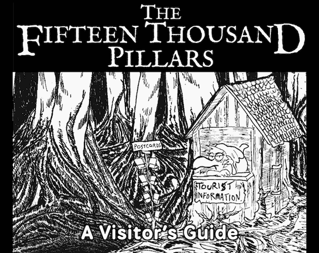 The Fifteen Thousand Pillars - A Visitor's Guide by c0rmorant