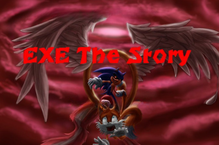 Exe The Story: Sonic.EXE Episode (A .EXE 2019 Original Prototype) by ...