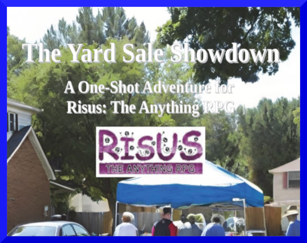 The Yard Sale Showdown -- an Adventure for Risus: the Anything RPG by ...