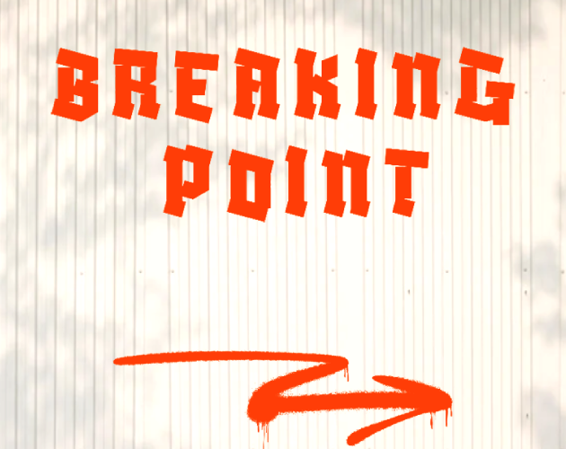 BreakingPoint by almondpawgames