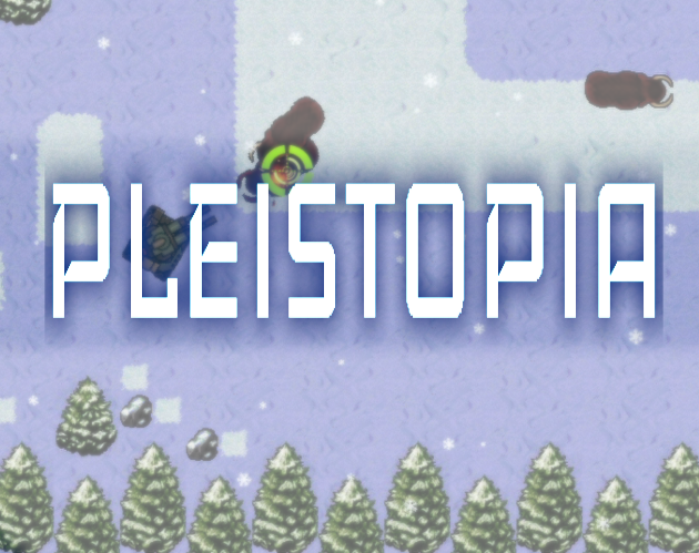 Pleistopia by Ghislain | Pleistogames