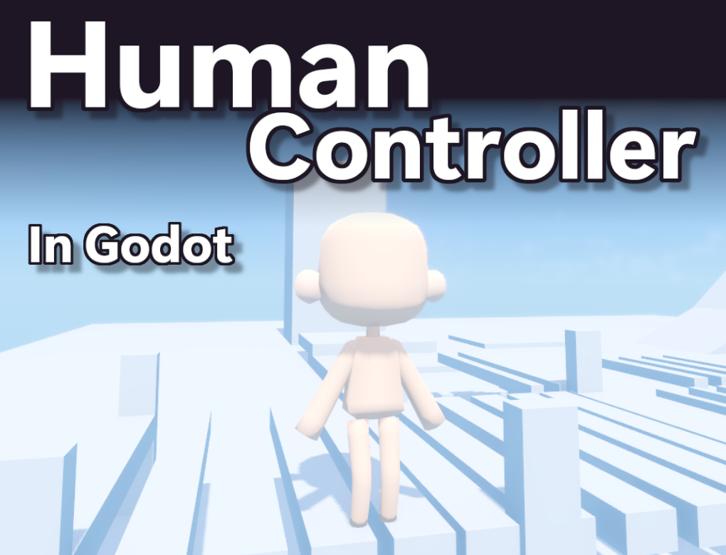 Human Controller in Godot by 1EpikDuck