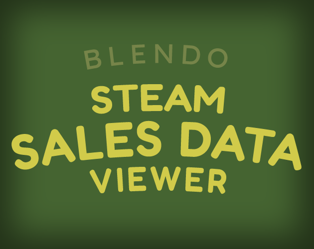 June 30 update - Blendo Steam Sales Data Viewer by Blendo Games