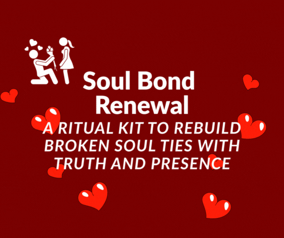 Soul Bond Renewal · A Ritual Kit to Rebuild Broken Soul Ties with Truth ...