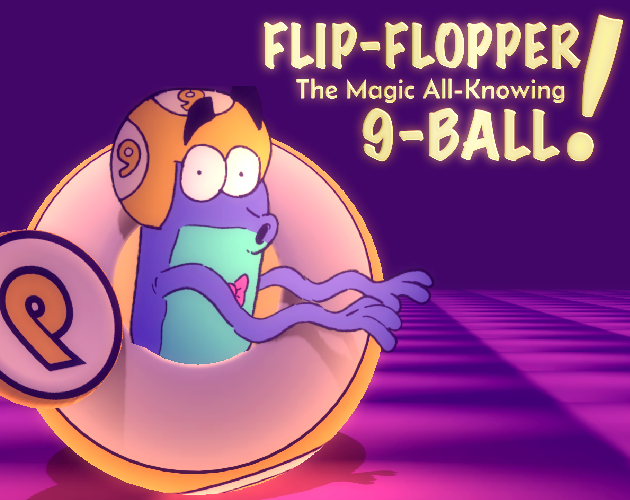 Flip-Flopper: The Magic All-Knowing 9-Ball by happycrazywild