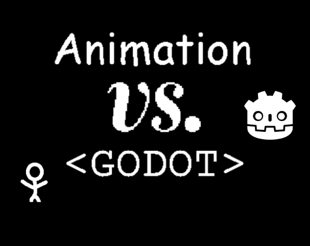 Animation vs. Godot by Pratik Mishra