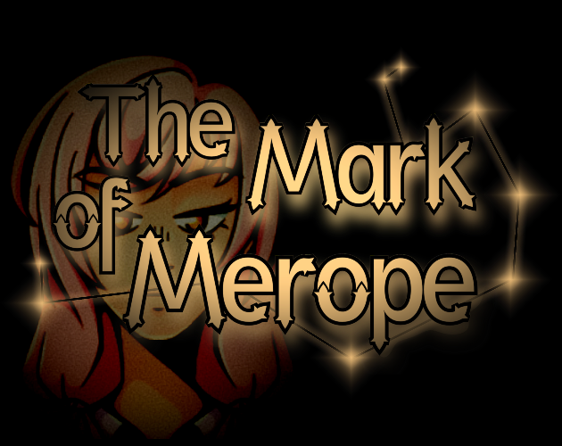 The Mark of Merope by DonDonPataPon [Visual Novelty]
