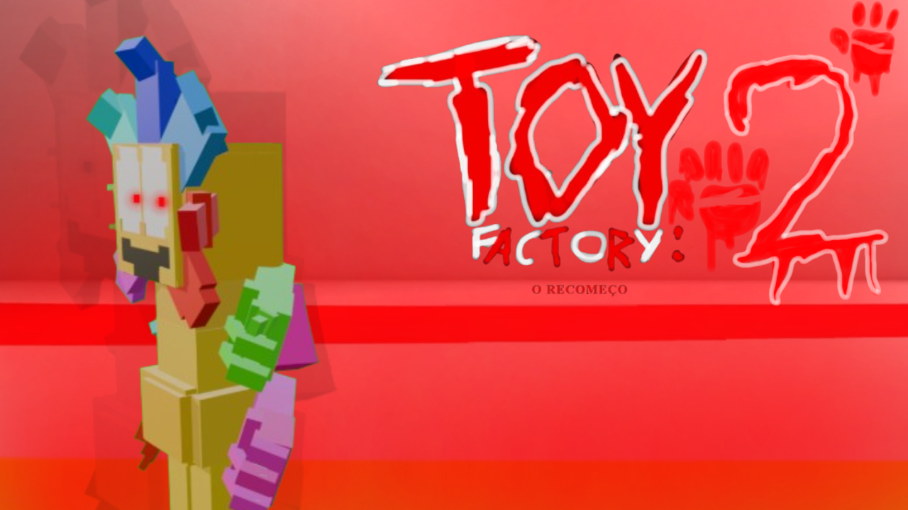 Toy factory: RECOMEÇO 2: sem saída by Monstoy Studio