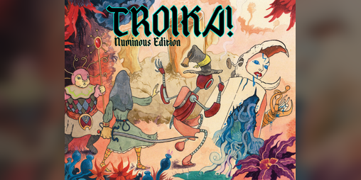 Troika! Numinous Edition by Melsonian Arts Council