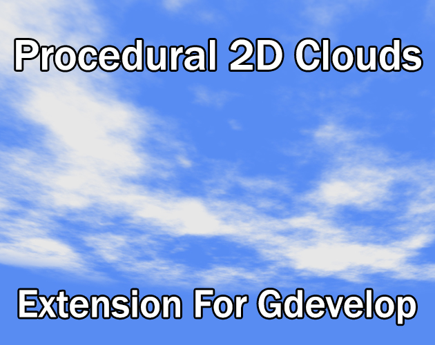 Procedural 2D Clouds Extension For Gdevelop by Eldarduil