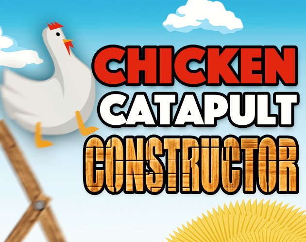 CHICKEN CATAPULT CONSTRUCTOR by Lucas Bödeker