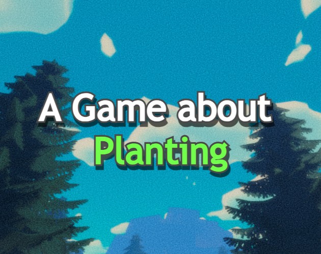 a Game About Planting by khaled_khalil