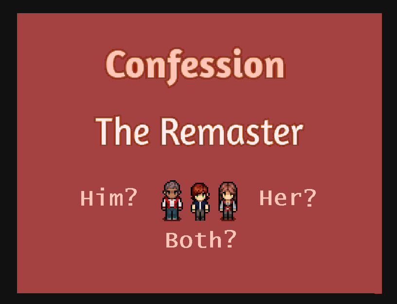 Bug Fix - Failed to Load - Confession: Remastered by ColeBlackblood