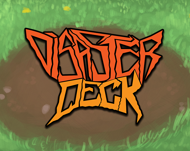 Disaster Deck by LeShibi, hiatone, GoldenJayA