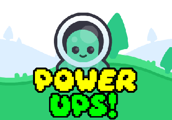 PowerUps! by GIZMO