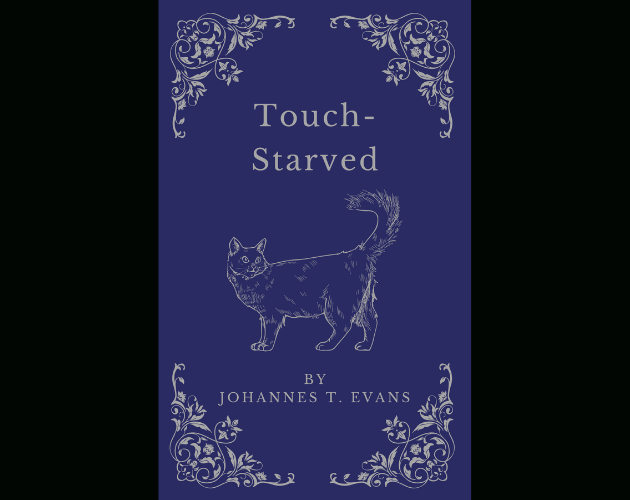 Touch-Starved by Johannes T. Evans