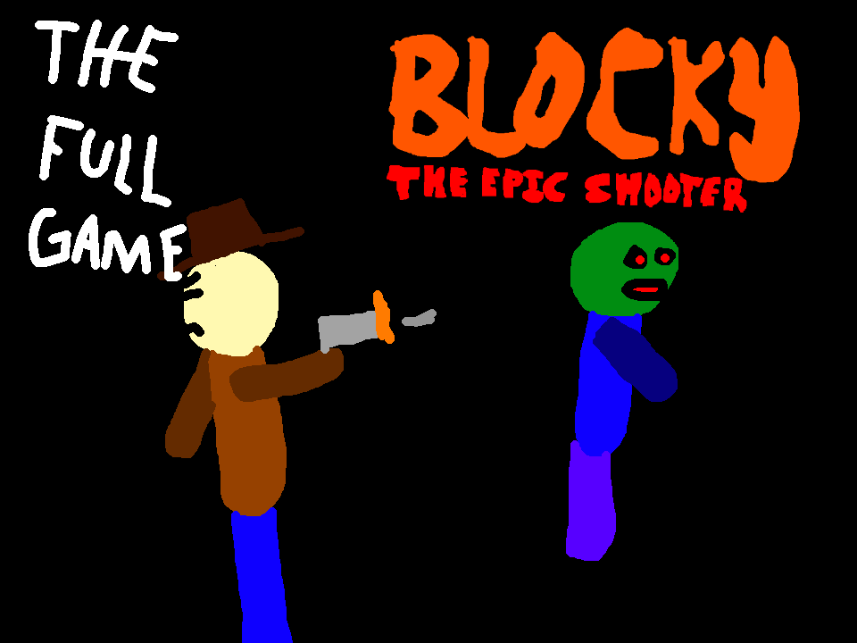 Blocky The Epic Shooter by Gburdgames (AKA. MCatcherz)