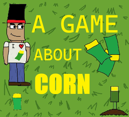 A Game about Corn by ChairEater9000