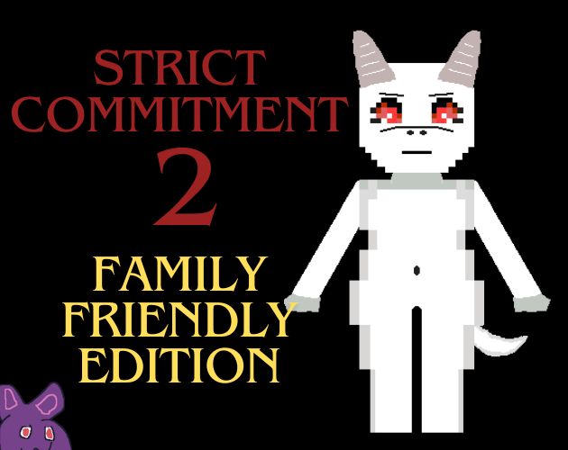 Strict Commitment 2 - Kinda Family Friendly Edition by Unkind