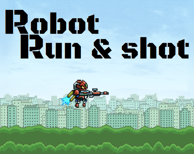 Robot Run&Shot by GazSkull