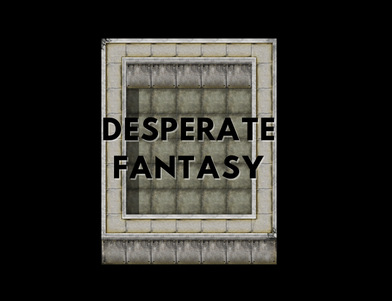 Desperate Fantasy by BlightBurner