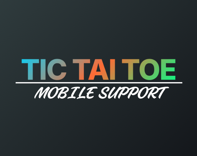 Update 2.0 - Tic Tai Toe - Mobile by luromex-studio