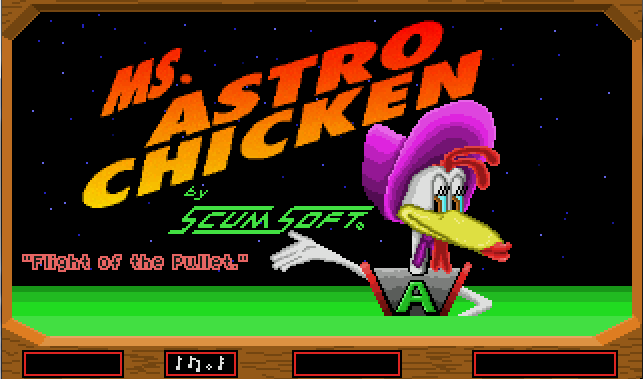 Ms. Astro Chicken: Flight of the Pullet by deckarep
