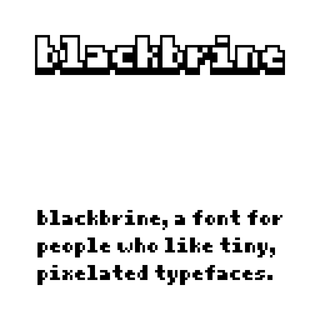 "blackbrine" Pixel Art Font by Eidolon Astronaut