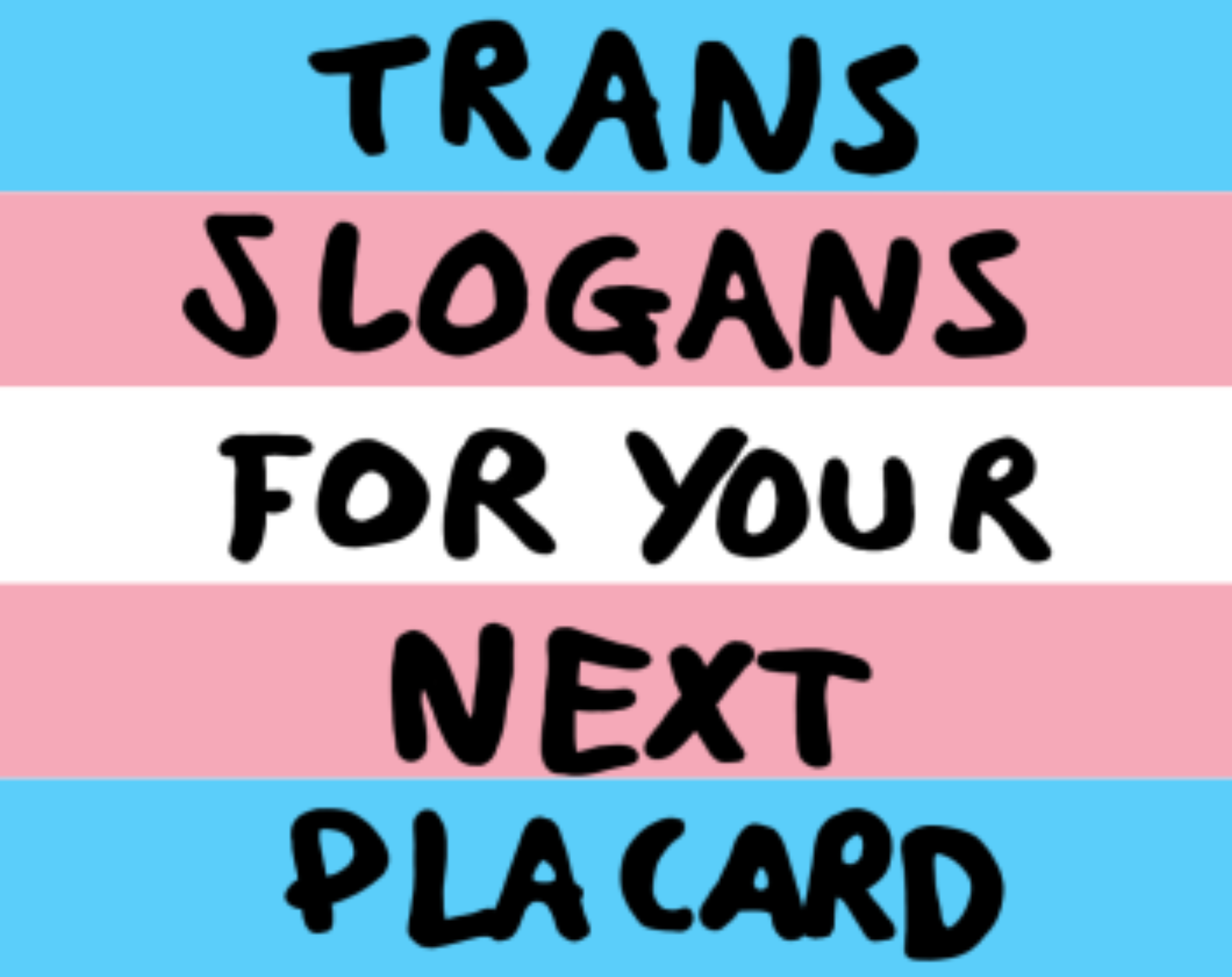 Trans Slogans For Your Next Placard zine by ForestOfOak