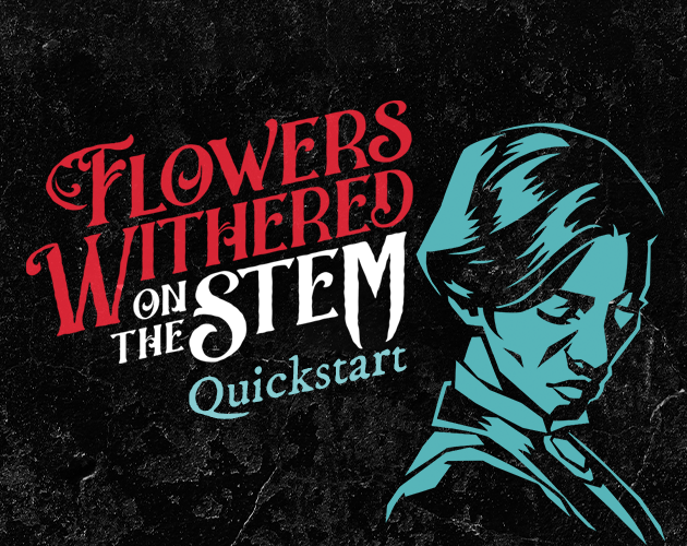 Flowers Withered on the Stem – Quickstart by Bläckfisk Publishing