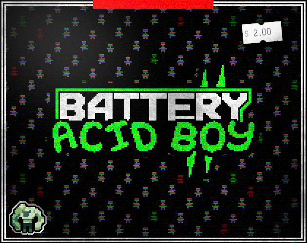 Battery Acid Boy 2 by Not Jam